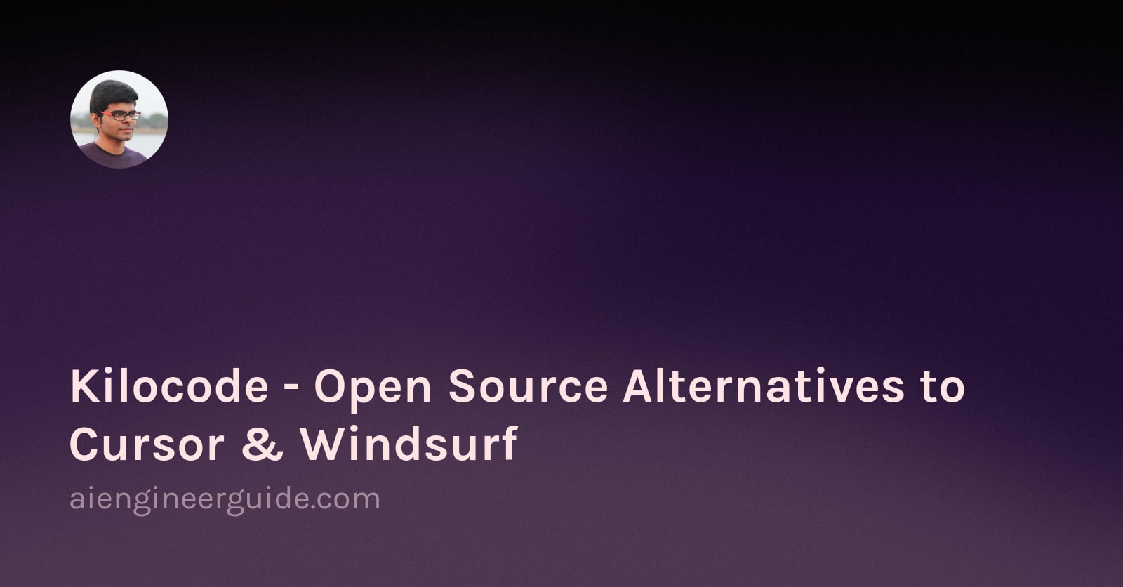 Kilocode - Open Source Alternatives to Cursor & Windsurf
